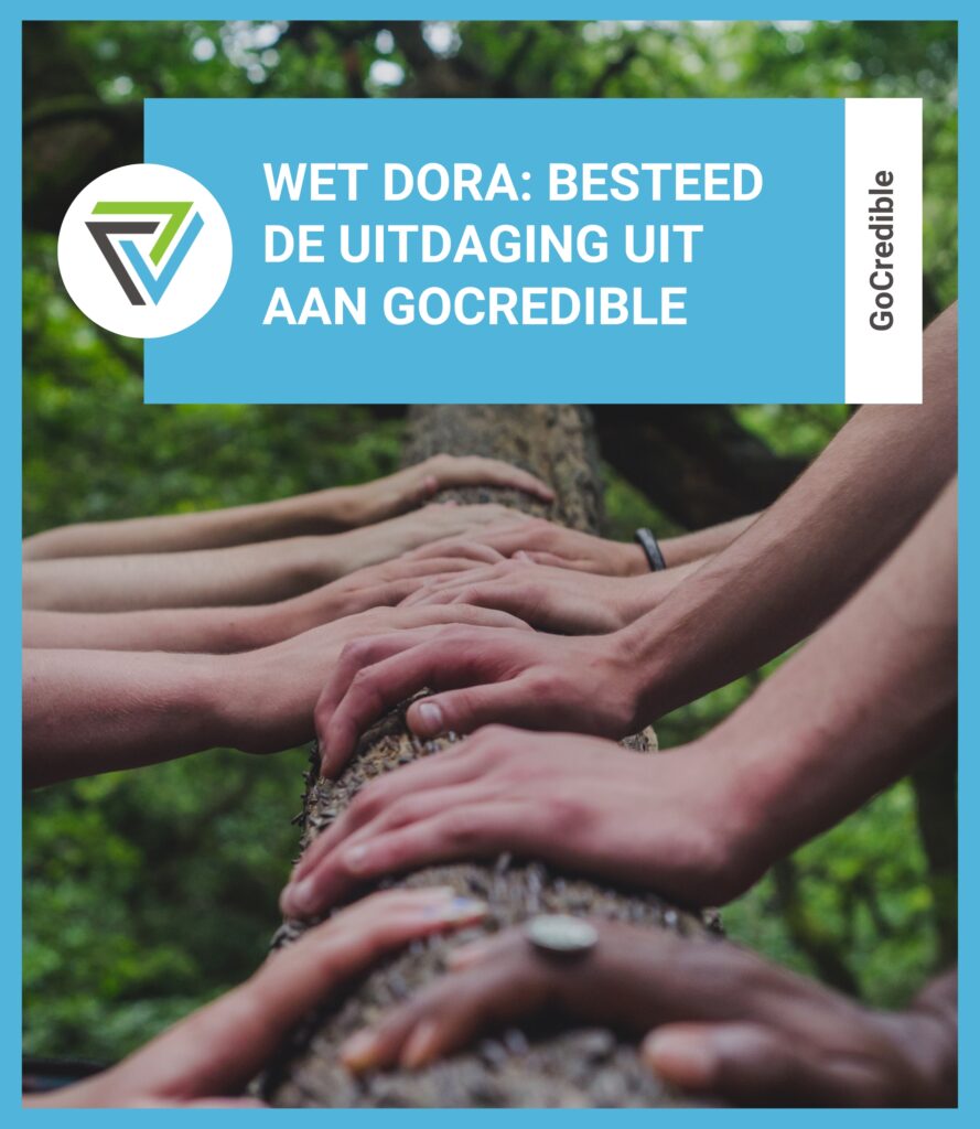 De nieuwe Wet DORA: Besteed deze uitdaging uit aan GoCredible